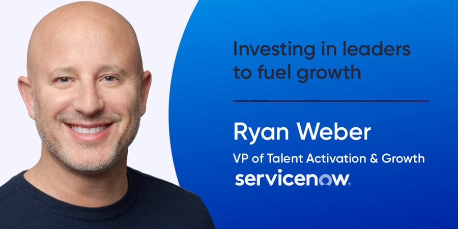 Investing in Leaders to Fuel Growth: Ryan Weber, VP of Talent ...