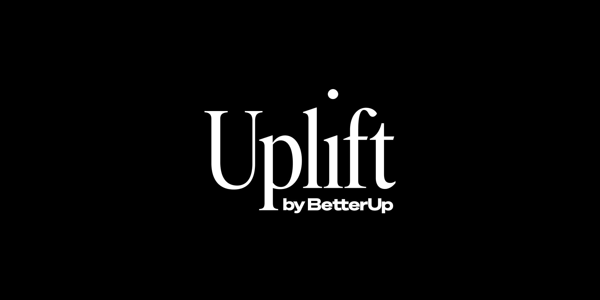 Uplift 2026 | April 15–16, San Francisco | BetterUp